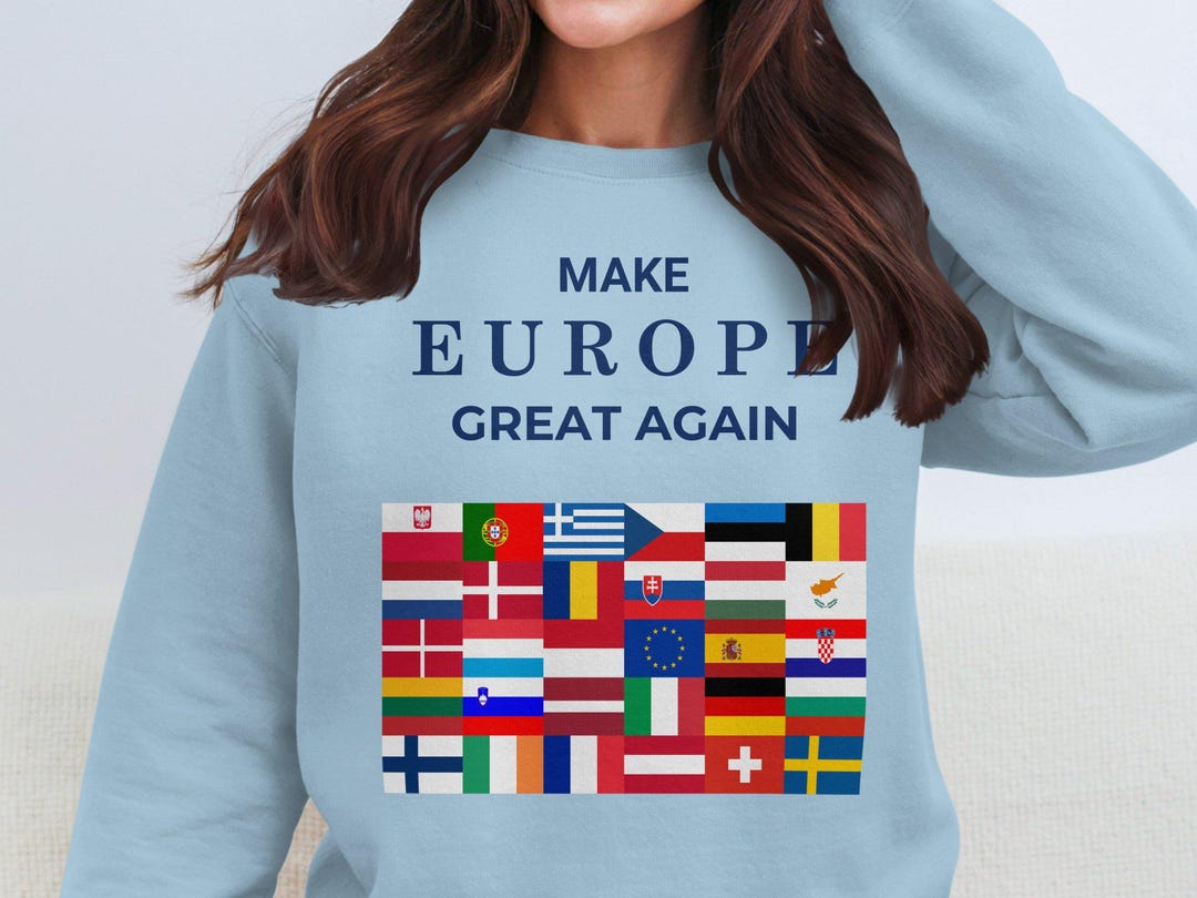 Make Europe Great Again Hoodie, European Flags Design Sweatshirt ...