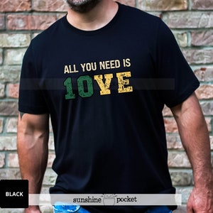 Love is All You Need Packers Tshirt, Funny Jordan Love Football Player ...