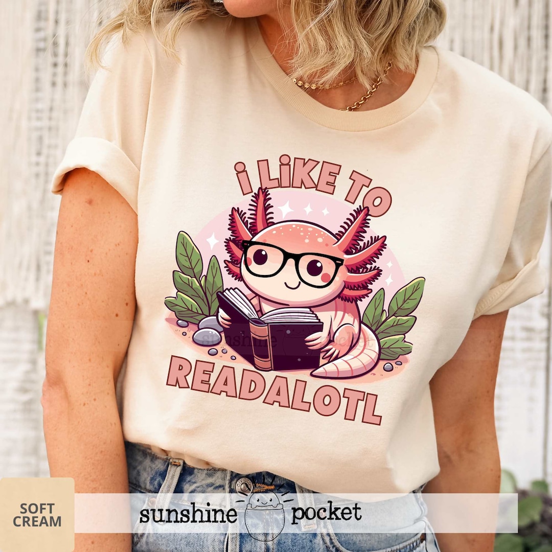 Axolotl Reading Shirt, Readalotl Book Tee, Cute Axolotl Tshirt, Bookish, Funny Reading T-shirt ...