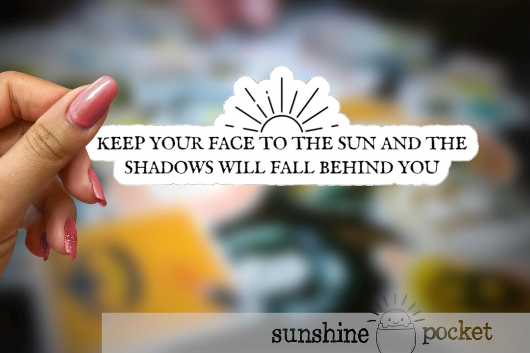 Empowerment Optimism Sticker, Face to the Sun Sticker, Women Girl Power ...