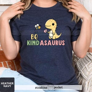 Be Kindasaurus Dinosaur Shirt, Cute Positivity T Rex, Be Kind Bruh ...