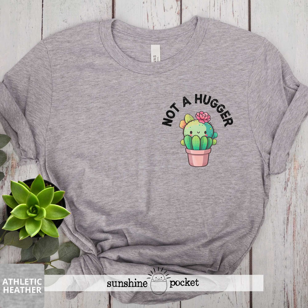 Not A Hugger Pocket Shirt, Cut Kawaii Cactus, Social Distancing, Don't ...