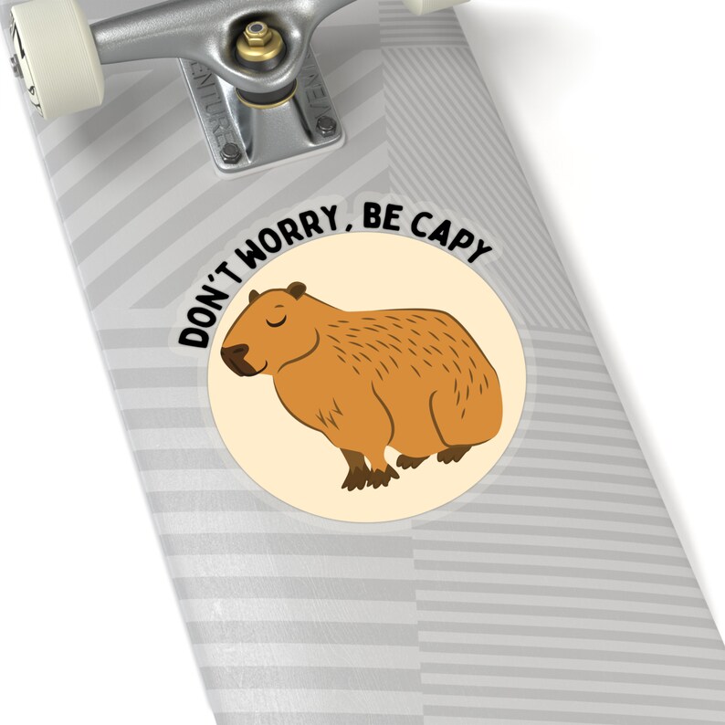 Cute Capybara Sticker Don't Worry Be Capy Sticker Gift - Etsy