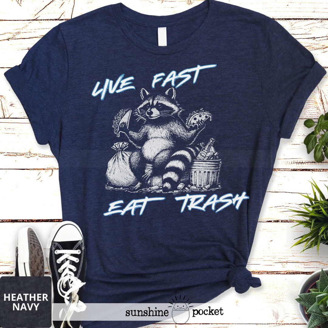 Live Fast Eat Trash Funny Racoon Meme Shirt, Taco Lover, Vintage Racoon ...