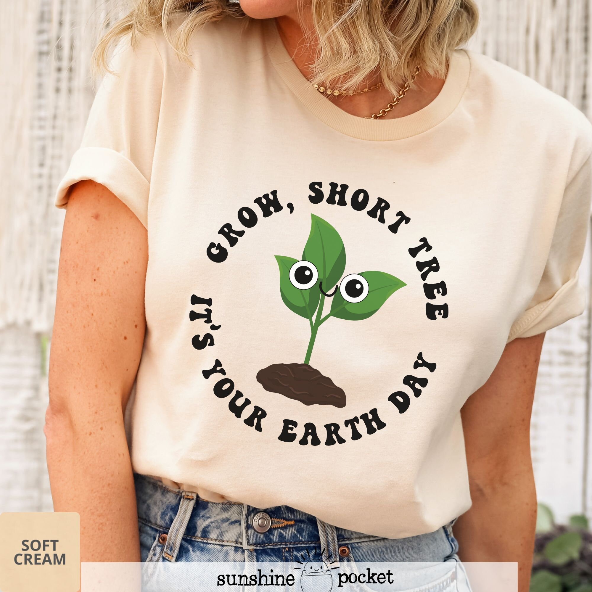Grow Short Tree, It's Your Earth Day Shirt, Earth Day Shirt ...