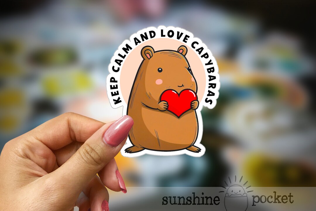 Capybara Sticker, Cute Capybara, Keep Calm and Love Capybaras Sticker ...