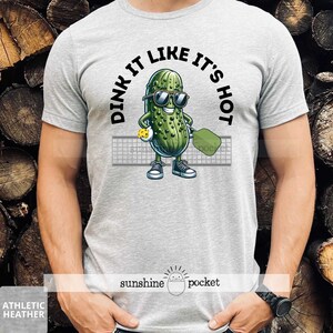 Dink It Like It's Hot Funny Pickleball Shirt, Pickle Mascot Goofy ...