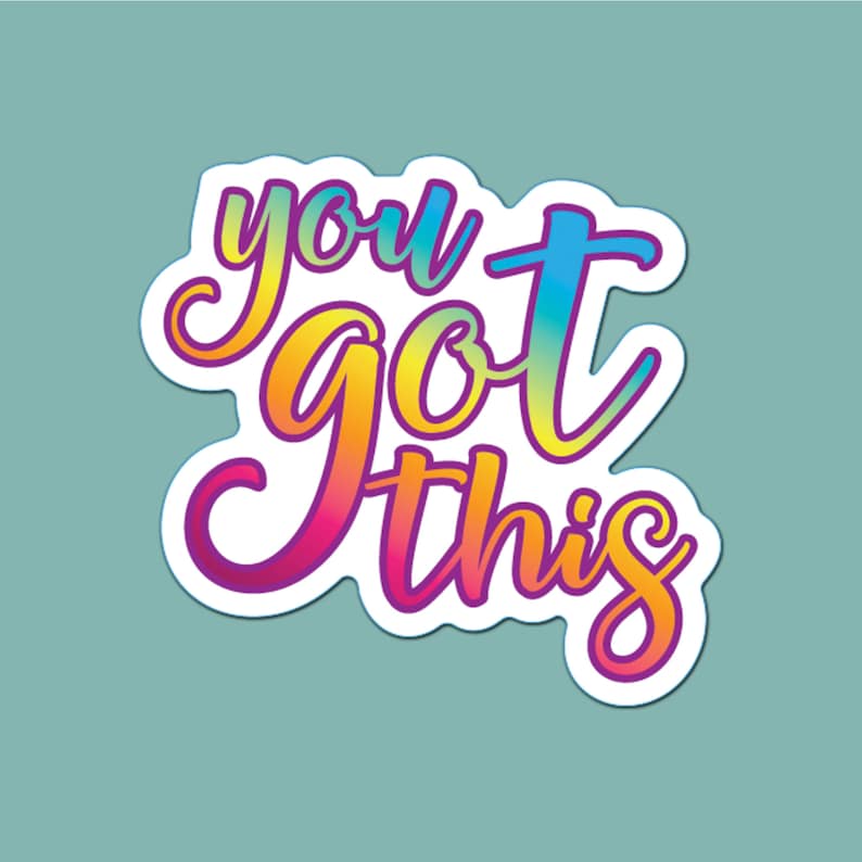 You Got This Sticker - Etsy