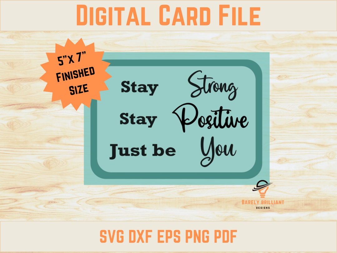 Stay Strong Stay Positive Card | Just Be You | Instant Digital Download ...