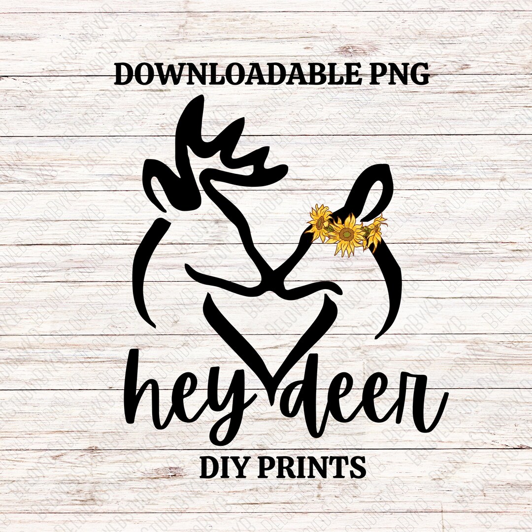 Hey Deer Downloadable PNG, SVG, DIY Print - Etsy