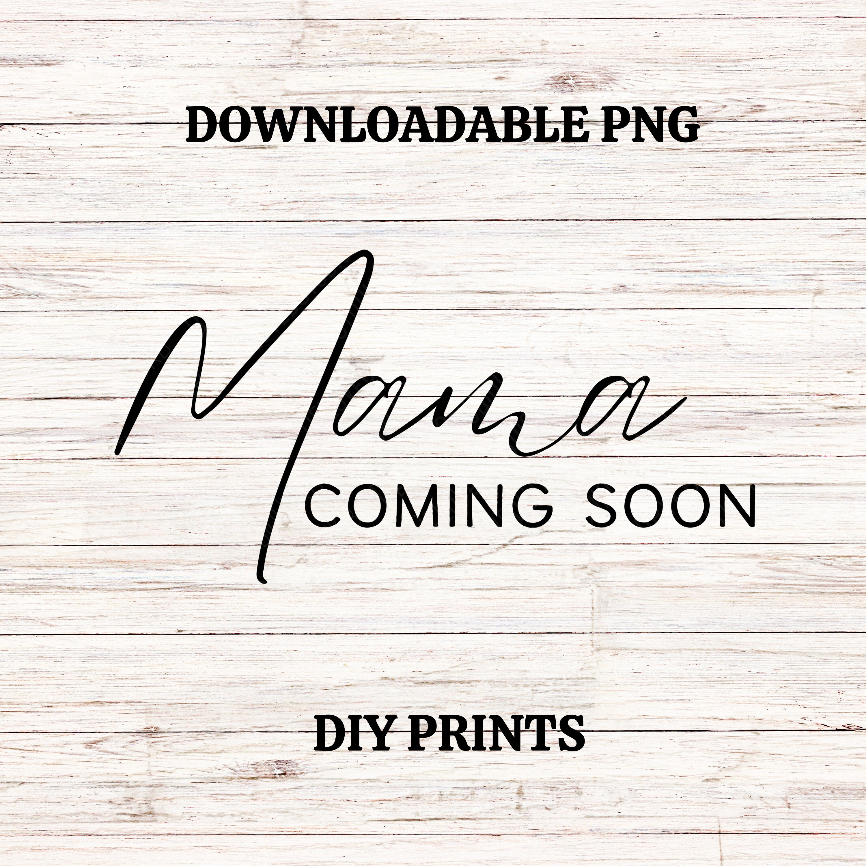 Mama Coming Soon Downloadable PNG, Mom to Be SVG, Mommy DIY Print - Etsy