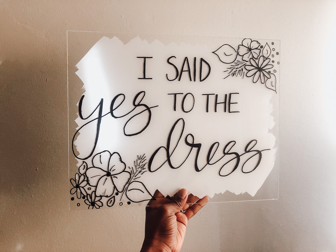 Yes to the Dress Sign| I Said Yes to the Dress Acrylic Sign| Bridal ...