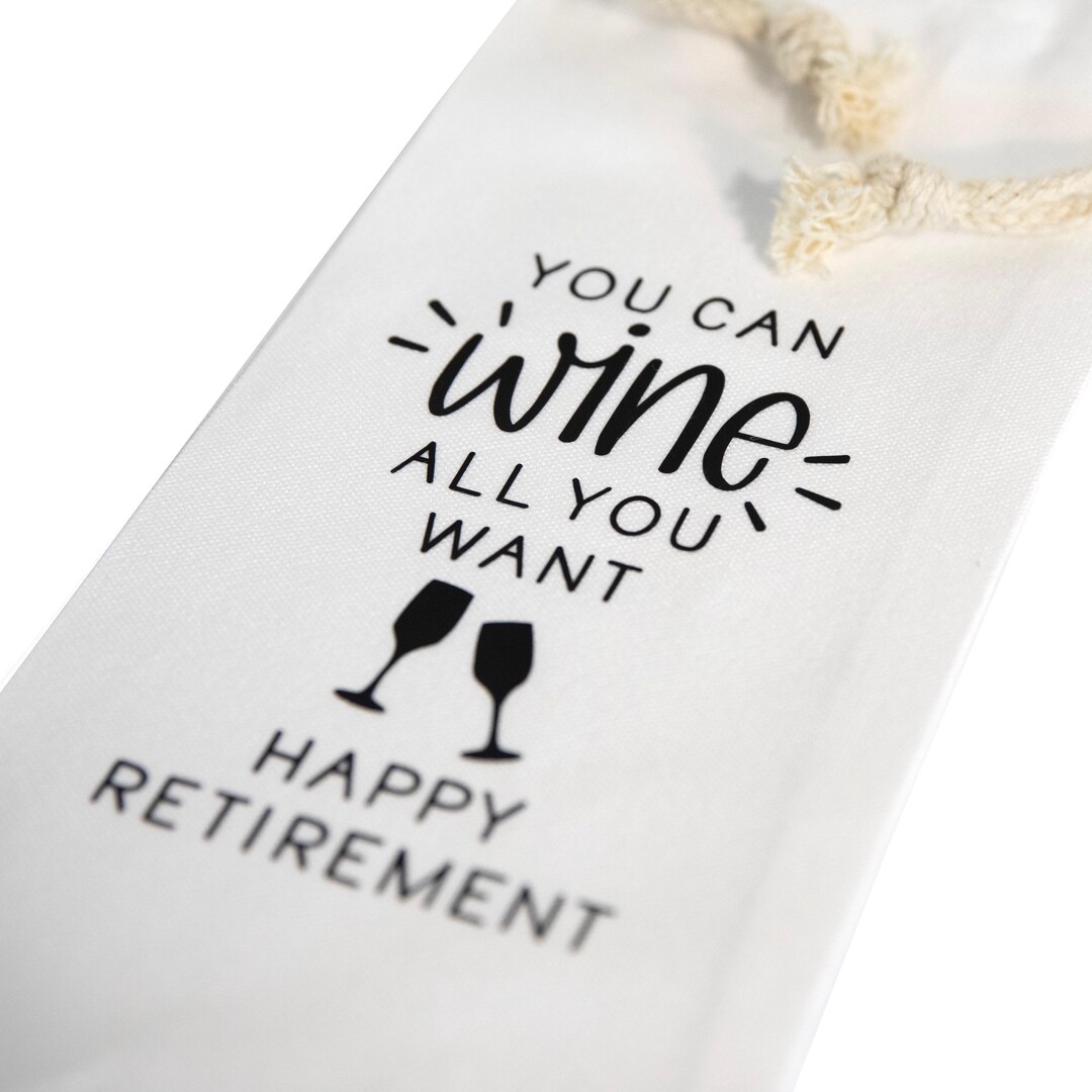 You Can Wine All You Want – Happy Retirement Wine Bag - Etsy