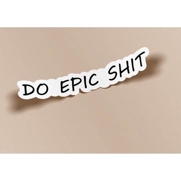 Do Epic Shit - Etsy
