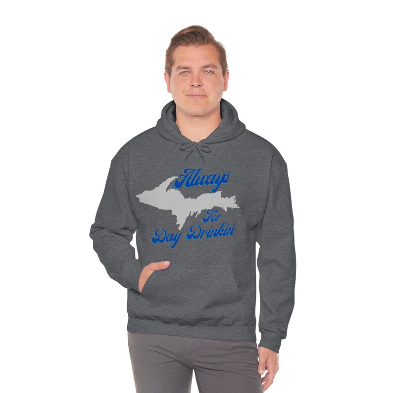Upper Peninsula State of Michigan U.P. for Day Drinkin' Yooper Hooded ...