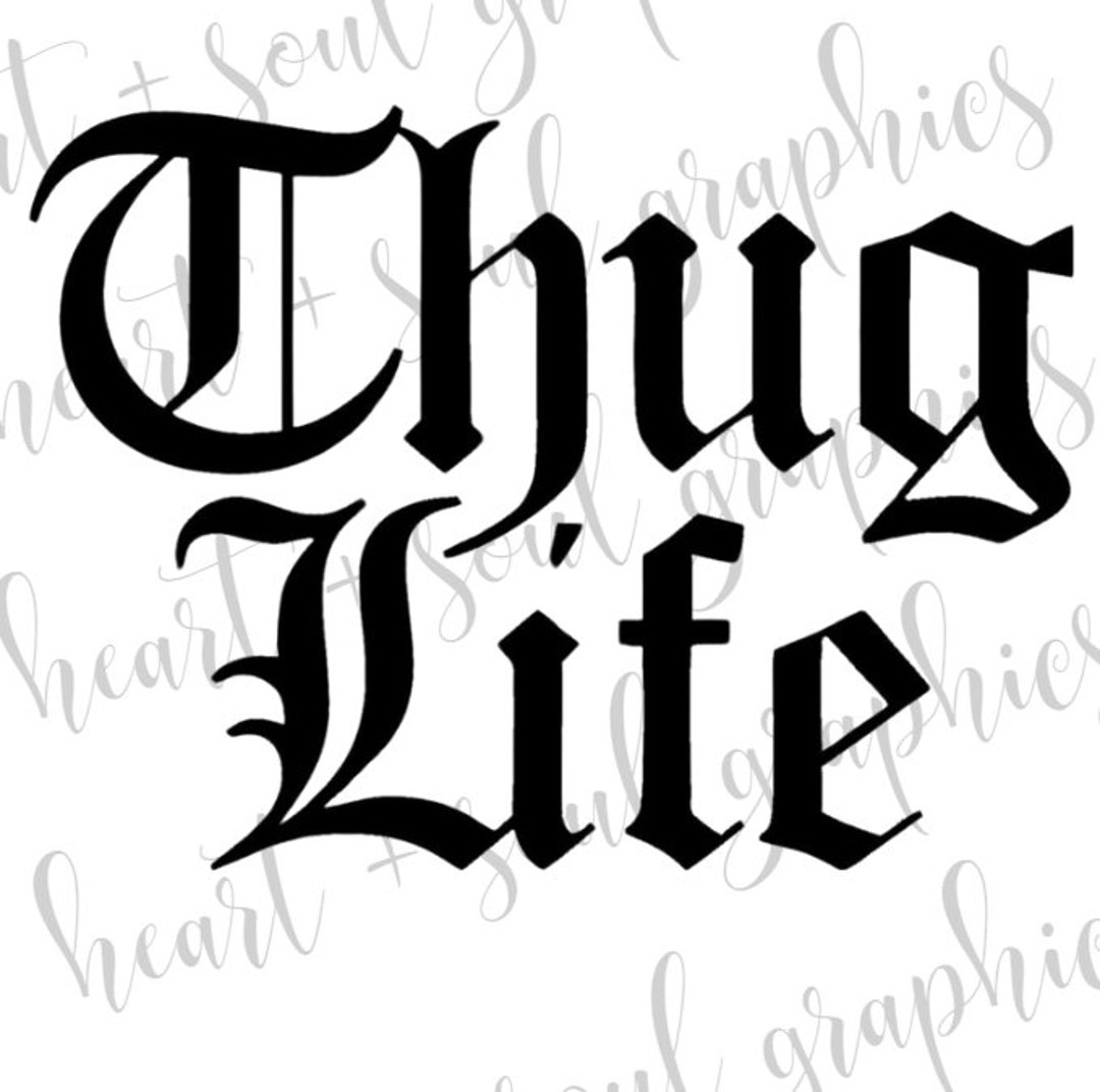 Thug Life, 2 Images, Digital Download - Etsy