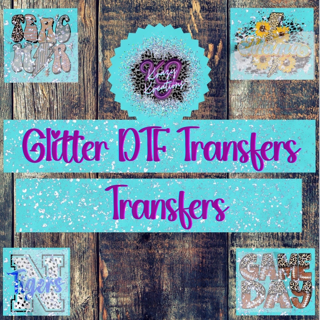 Glitter Film Transfers, Custom DTF Transfers, DTF Transfers, Full Color ...