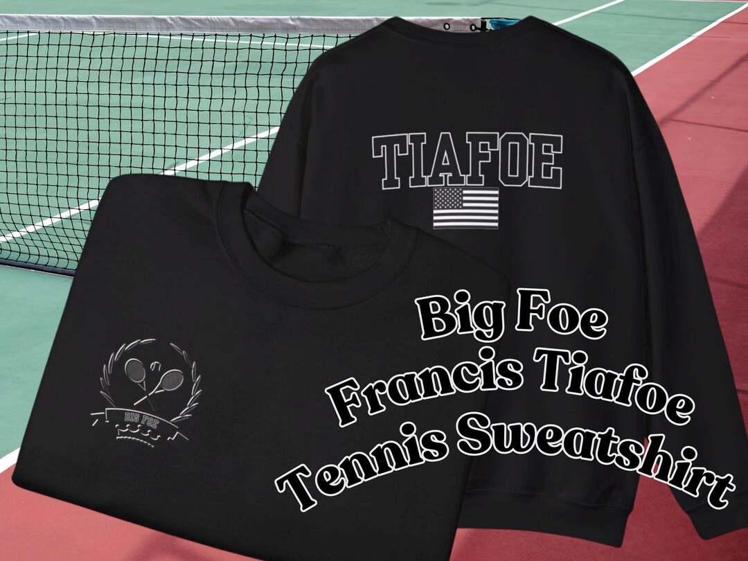 Francis Tiafoe Big Foe Tennis Sweatshirt | Big Foe Tennis Shirt - Etsy