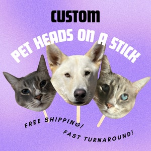 Custom Pet Head on a Stick Personalized Pet Portrait Prop for Parties ...