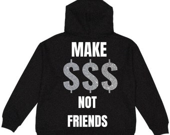 Make Money Not Friends Letter Print Hoodie Fashion Design Men's Women's ...