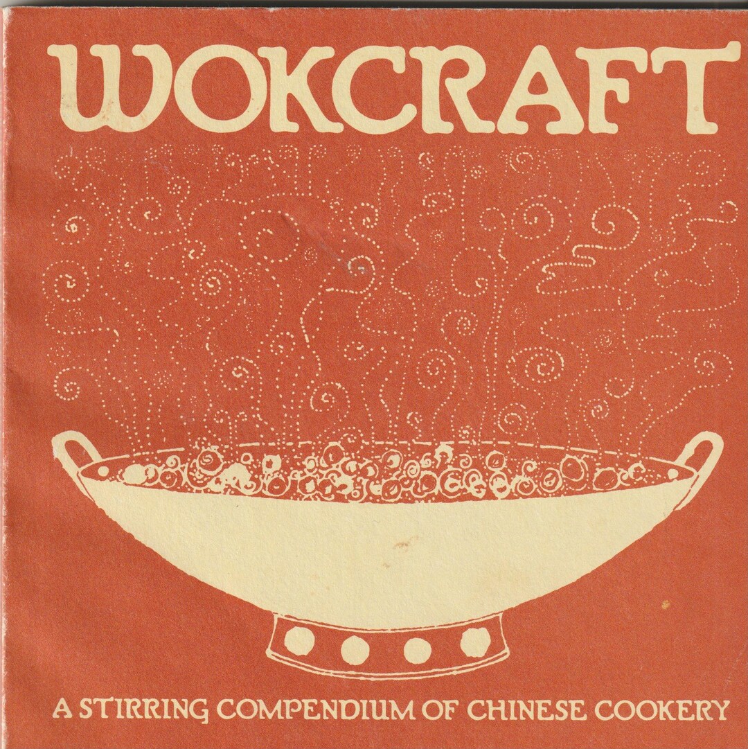 WOKCRAFT RECIPE BOOK 1972, "compendium of Chinese Cookery, 1972 ...