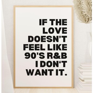 90s Rnb Art, Rnb Wall Art, Rnb Poster, 90s Wall Art, If Love Doesn't ...