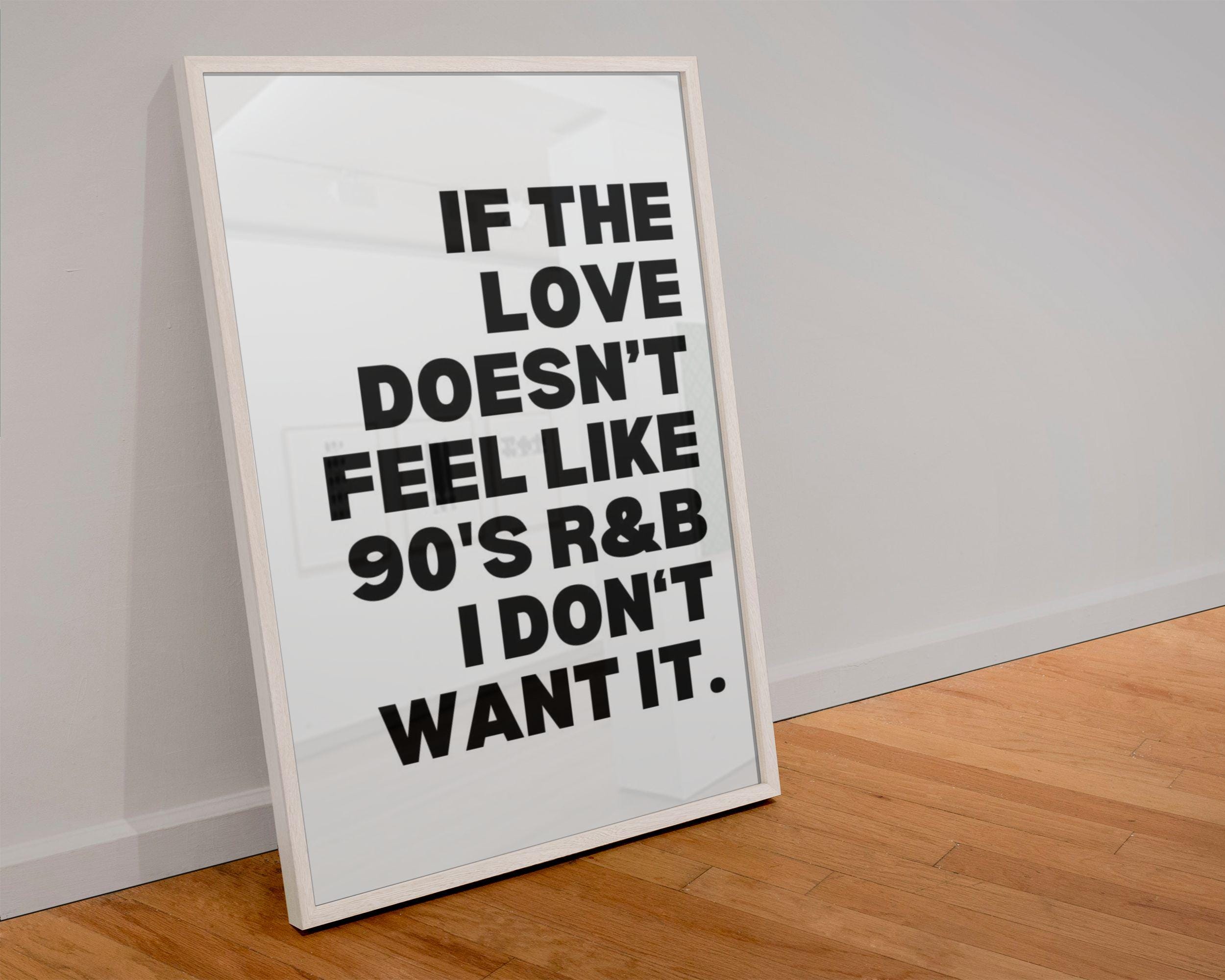 90s Rnb Art, Rnb Wall Art, Rnb Poster, 90s Wall Art, If Love Doesn't ...