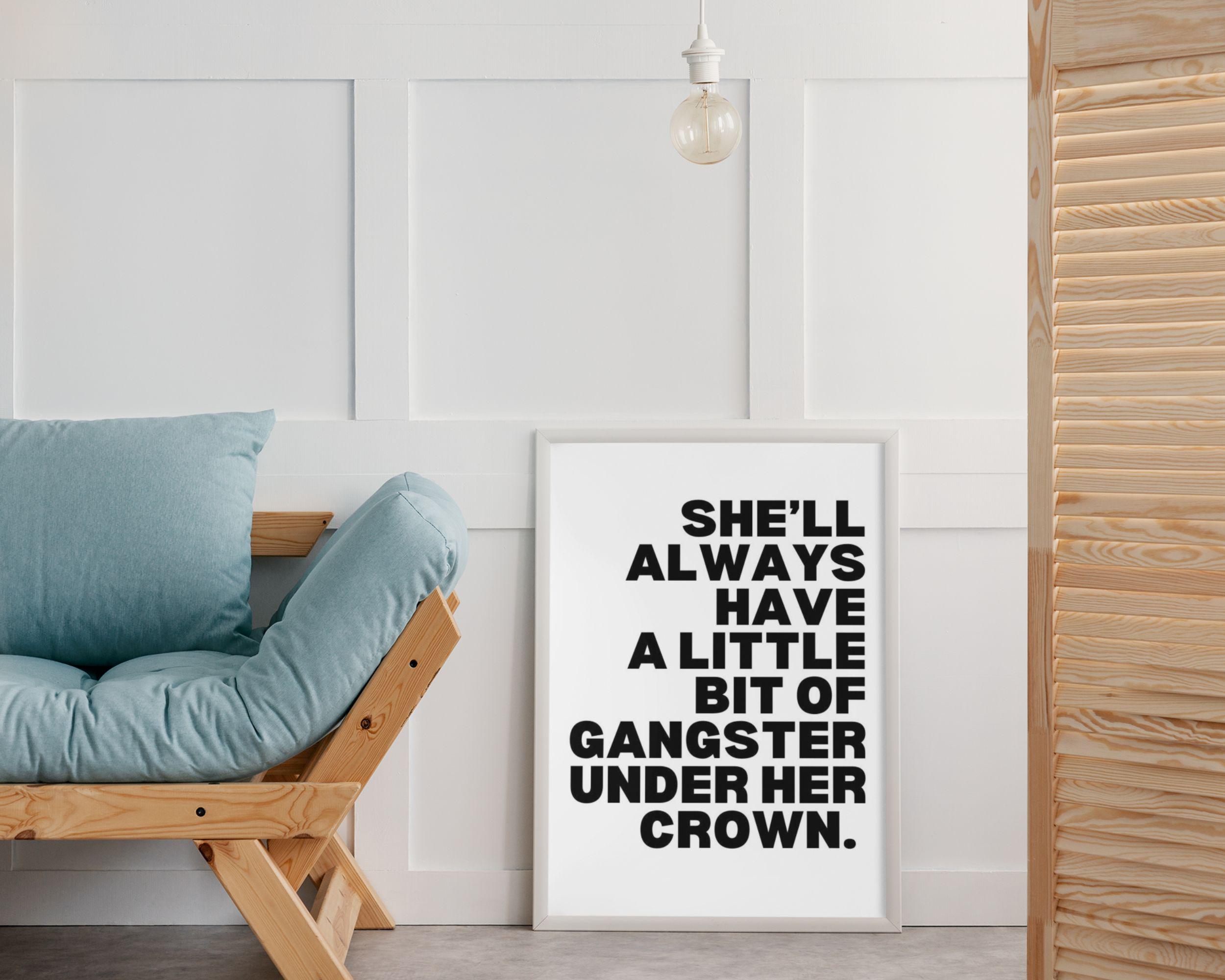 Gangster Under Her Crown, Rap Quotes Wall Art, Rap Poster, Gangsta Rap ...