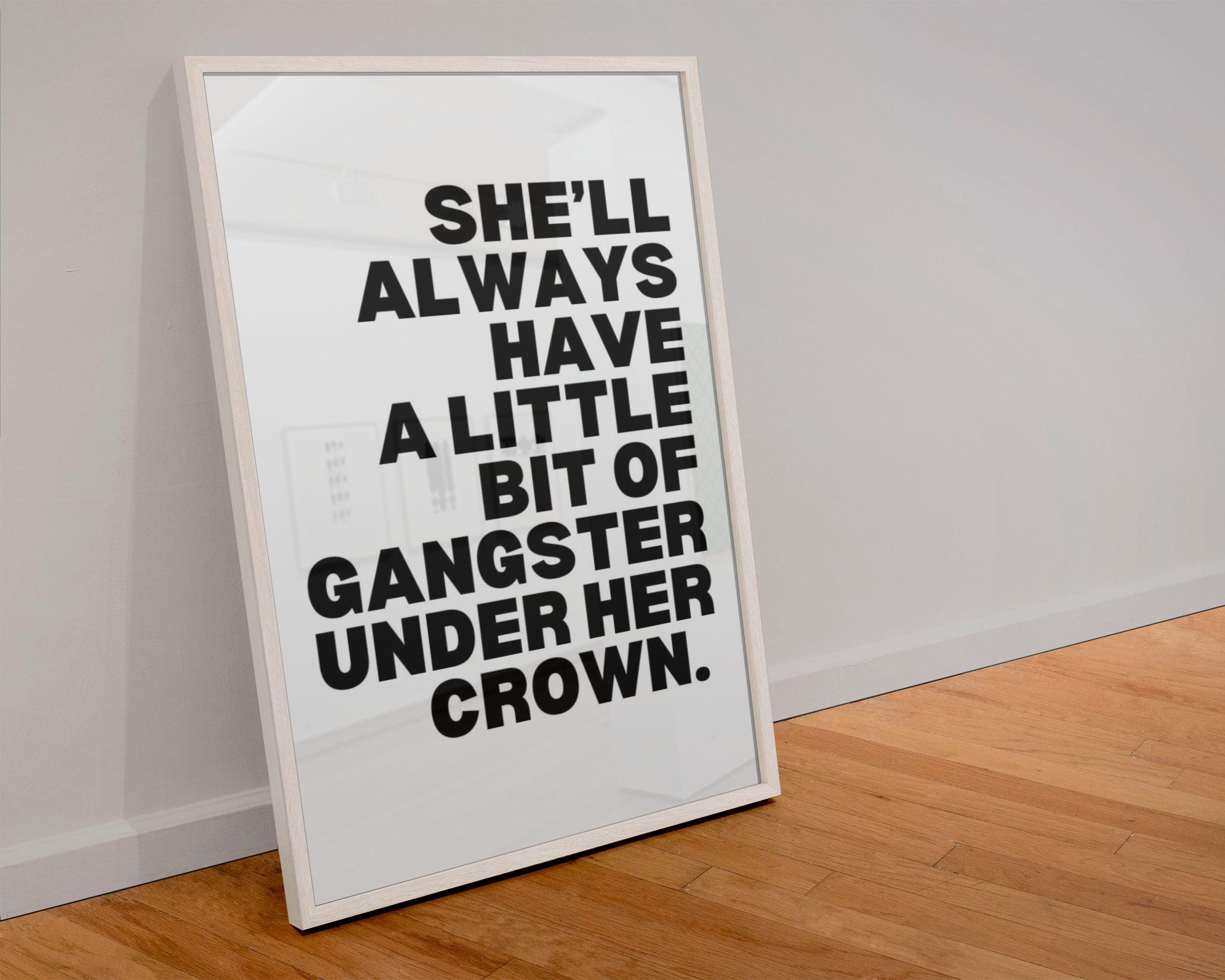 Gangster Under Her Crown, Rap Quotes Wall Art, Rap Poster, Gangsta Rap ...