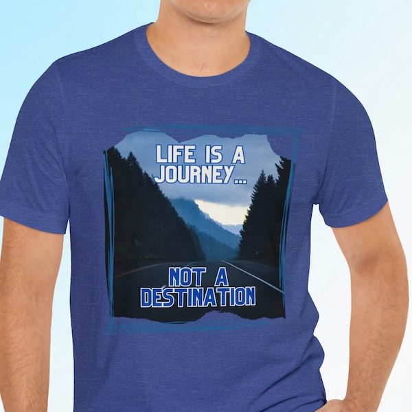 The Journey is the Destination T Shirt - Etsy