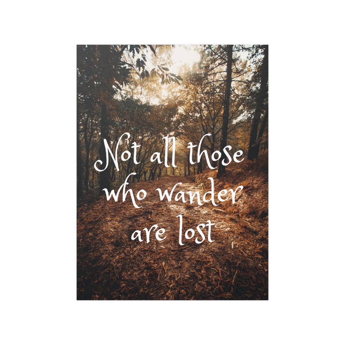 Poster Not All Those Who Wander Are Lost JRR Tolkien Famous Quote ...