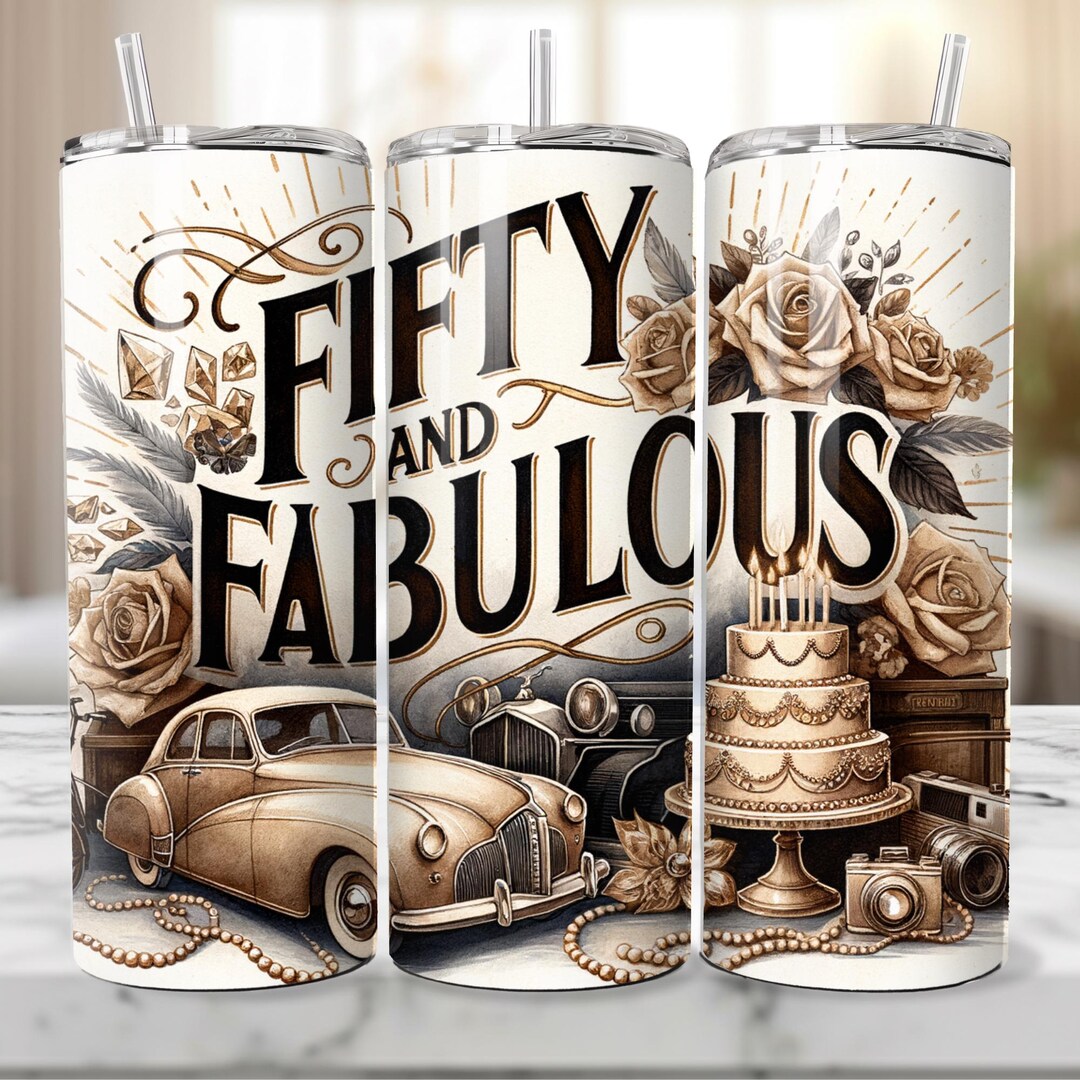 Fifty and Fabulous Tumbler PNG, 50th Birthday Tumbler Wrap, Vintage ...