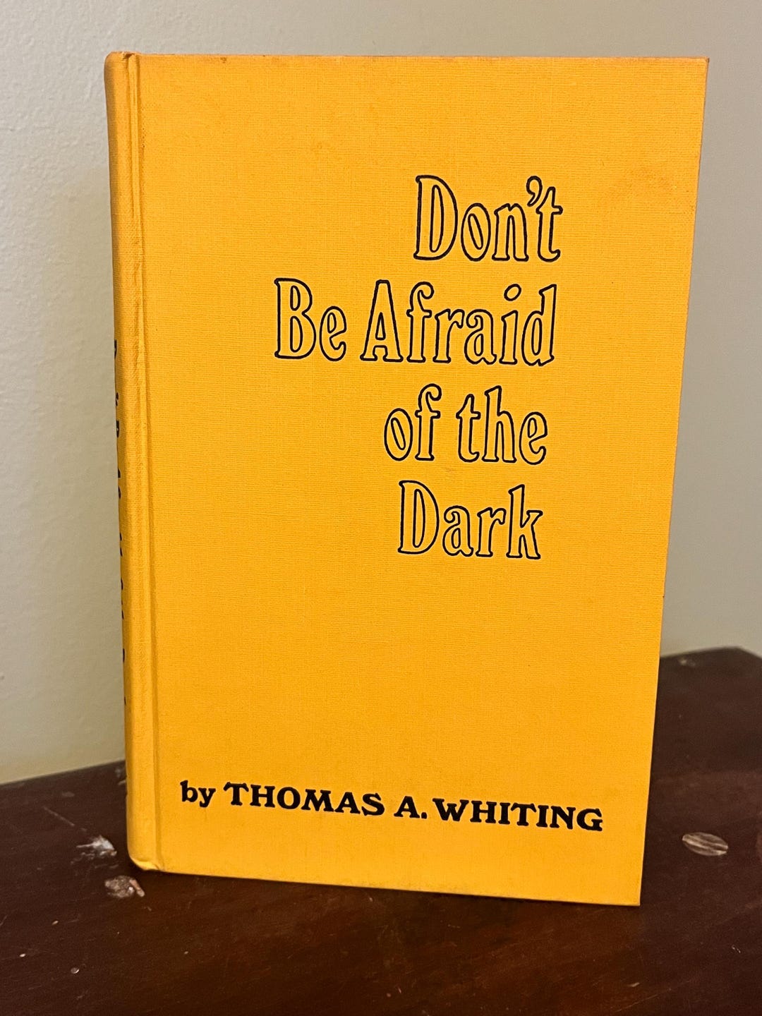 Don’t Be Afraid of the Dark Book by Thomas A Whiting 1970 - Etsy