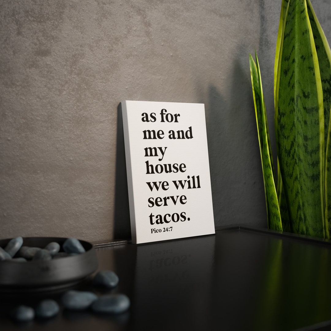 Tacos Lovers Quote Canvas Tile 5x7 'as for Me & My House We Will Serve ...