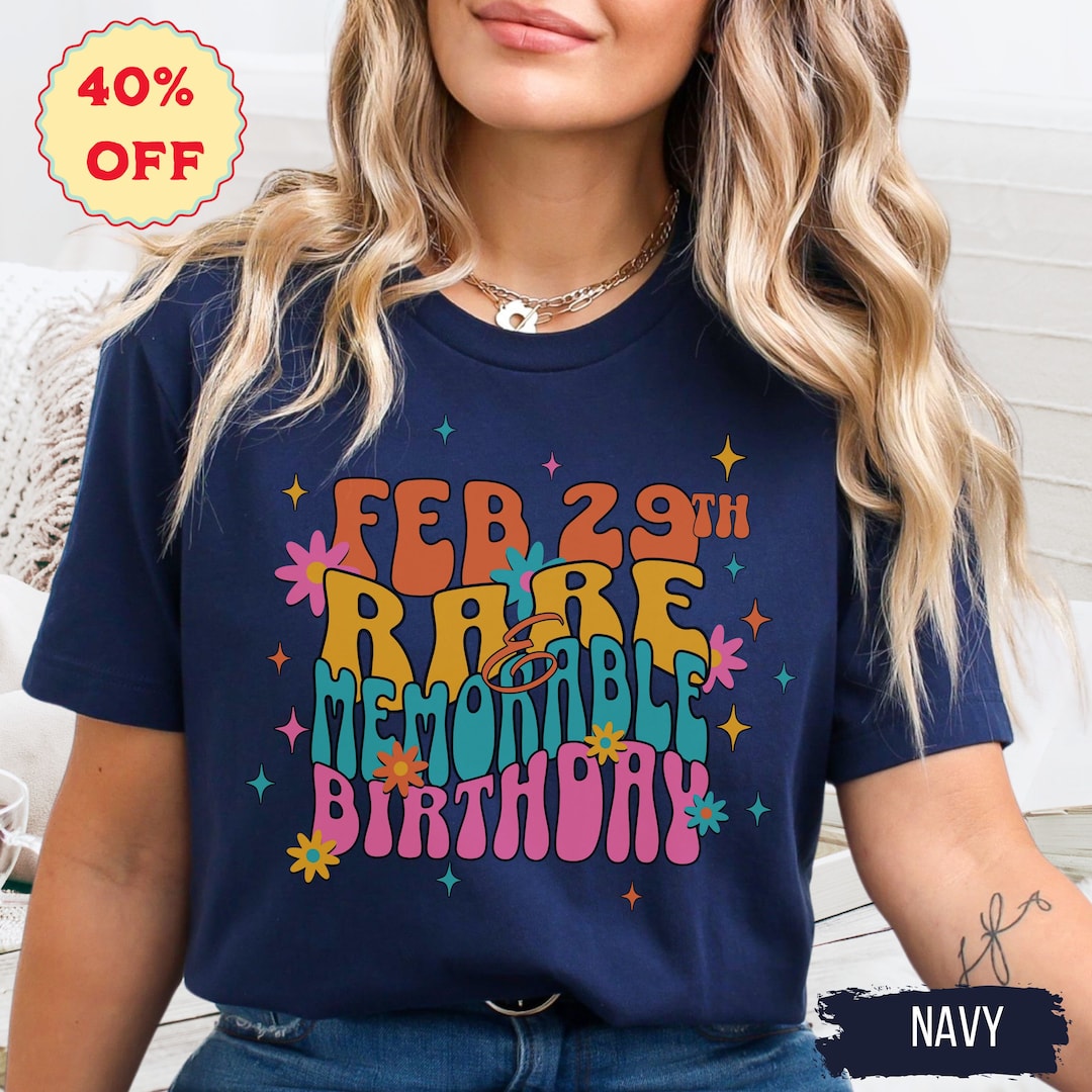 Leap Year Feb 29th Birthday T-shirt, Born on February 29th Shirt, 2/29 ...