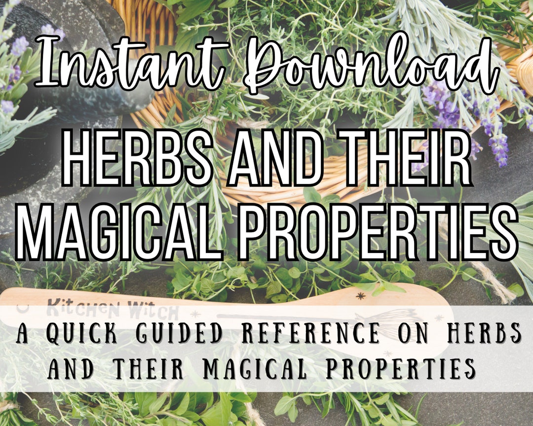 Herbs and Their Magical Properties (instant Download!) Herbal Magick ...