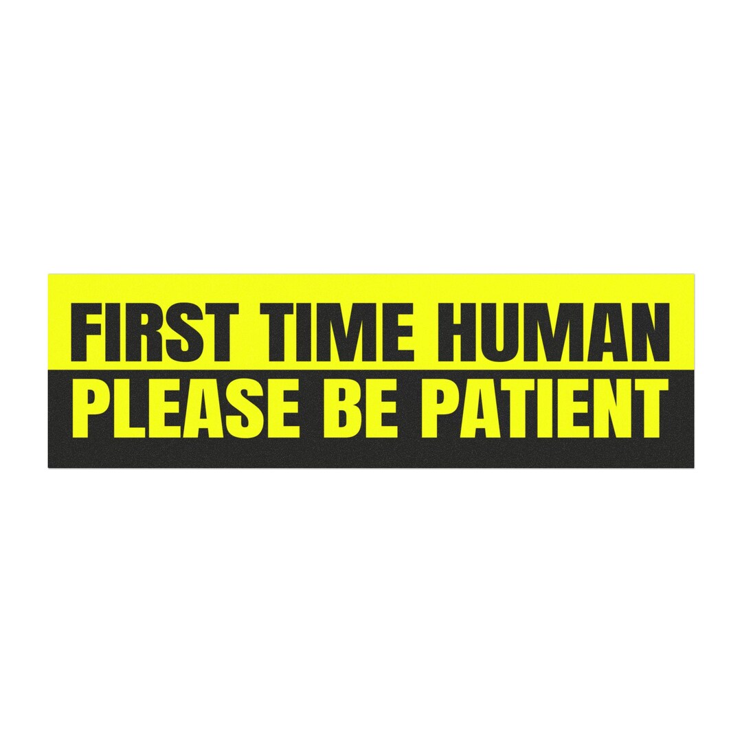 First Time Human Car Magnet - Please Be Patient | Funny New Driver ...