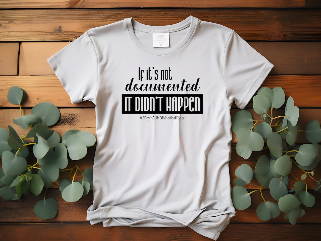 If It's Not Documented It Didn't Happen; Medical Coder Unisex Jersey ...