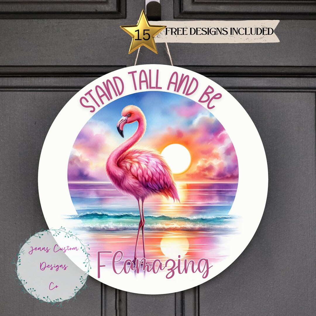 Flamingo, Beach Sunset, Stand Tall and Be Flamazing Sublimation Round ...