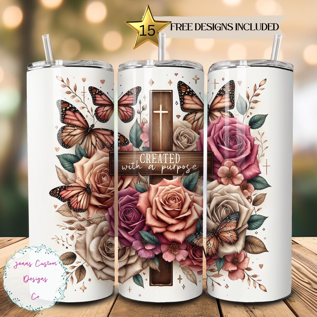 Created With a Purpose, Roses and Butterfly Skinny Tumbler Sublimation ...