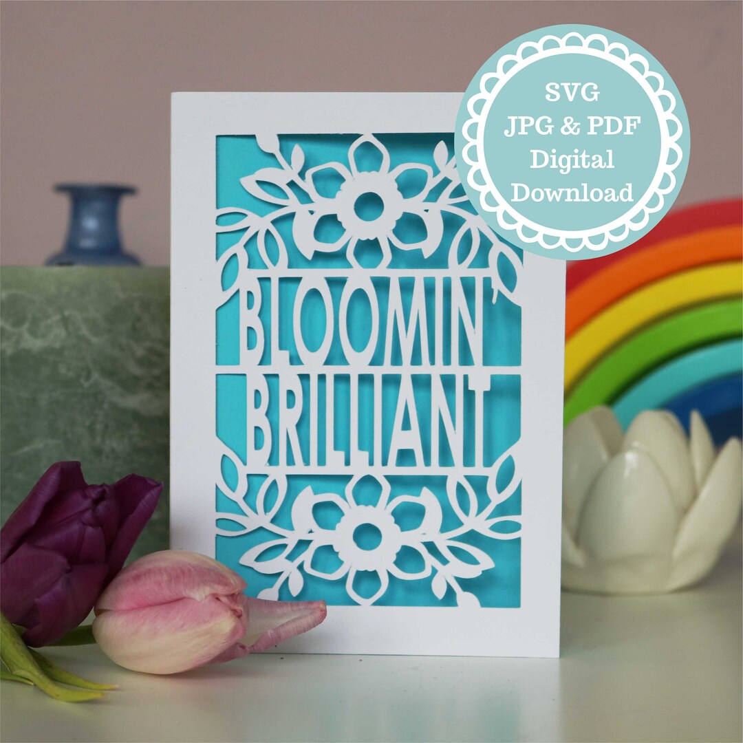 SVG PDF Bloomin Brilliant Card Making, Paper Cut Card Template, SVG File for Cricut, Digital ...