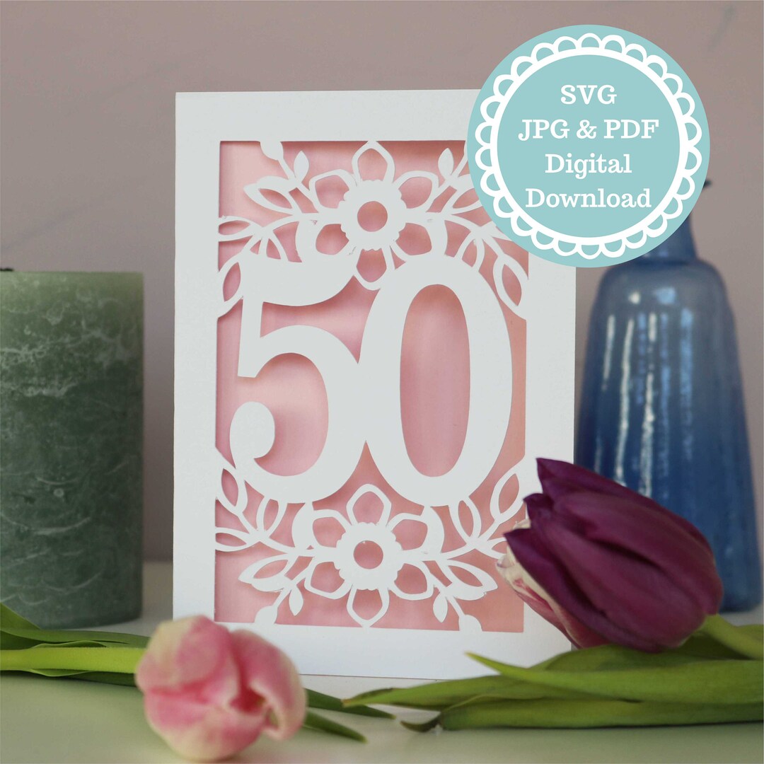 SVG PDF 50th Birthday Card Papercut Template, Age 50 Card SVG File for ...