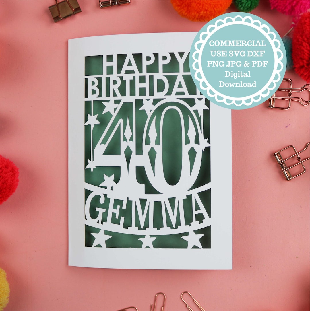 40th Birthday Papercut Card SVG, Personalised Birthday Cards for Laser ...