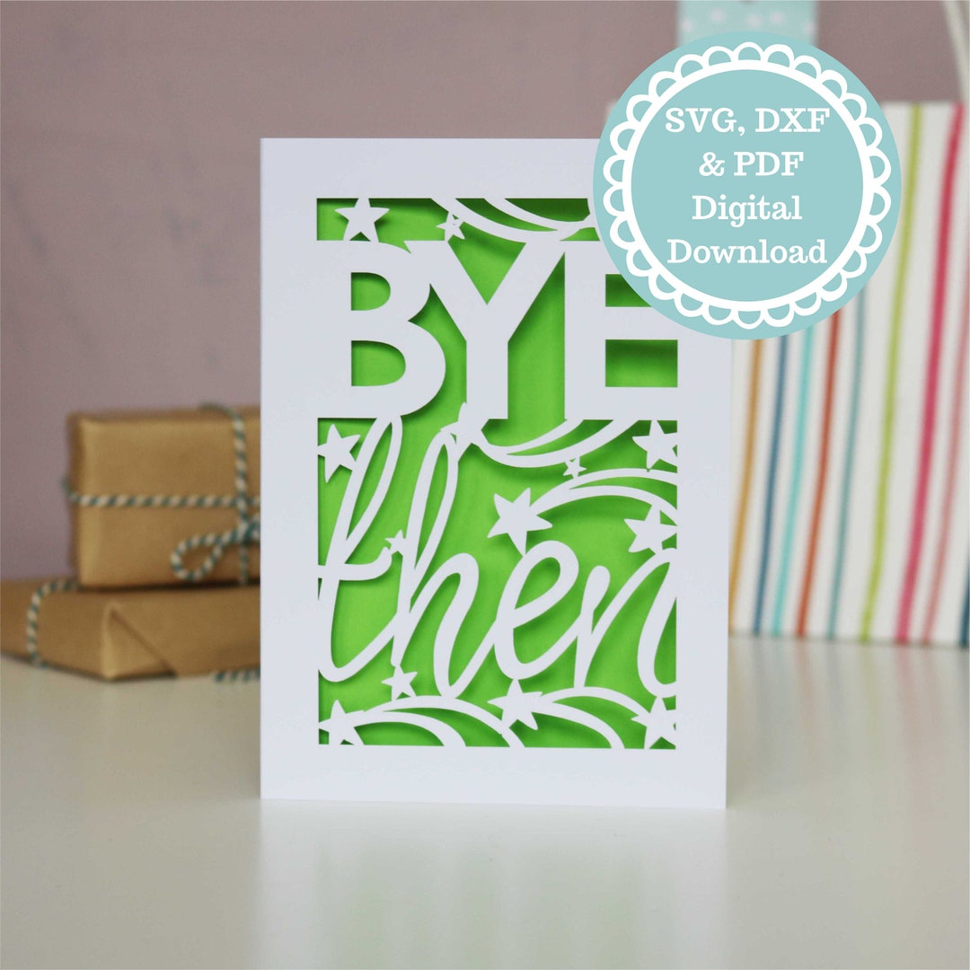 PAPERCUT TEMPLATE Bye Then Leaving Card, SVG Dxf File for Cricut ...