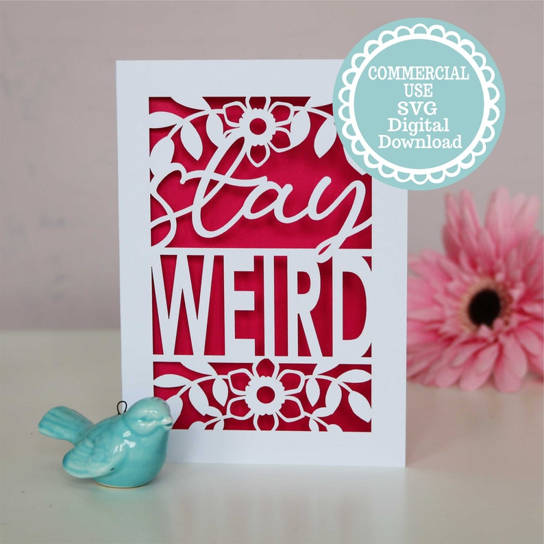 COMMERCIAL USE TEMPLATE Stay Weird Card Papercut File for Cricut, Svg ...