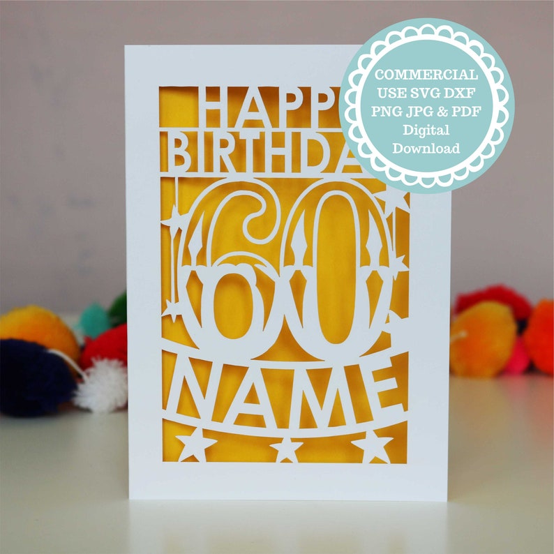 Svg Pdf Personalised 60th Birthday Card Papercut Template Age 60 Card