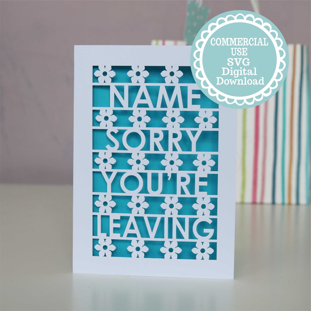 SVG COMMERCIAL USE Personalised Leaving Card Papercut Template, File ...