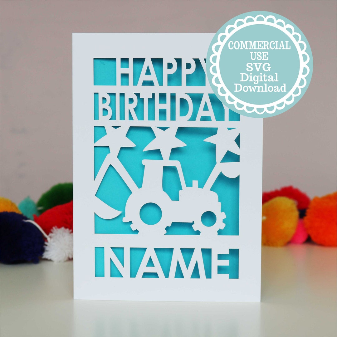 Personalised Digger Birthday Card Papercut Template, Kids Bday File for ...