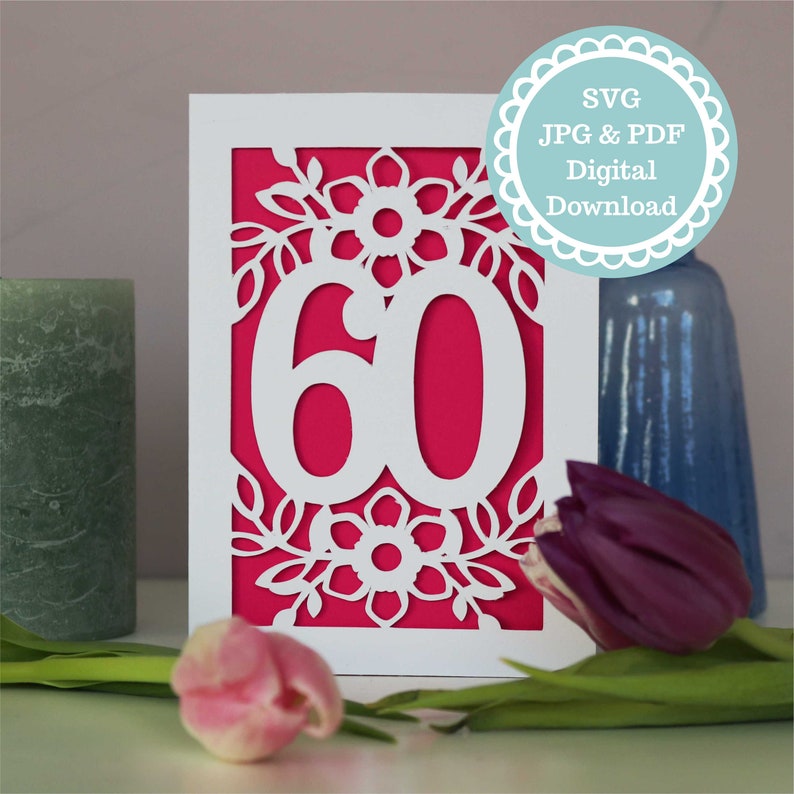 SVG PDF 60th Birthday Card Papercut Template, Age 60 Card SVG File for ...