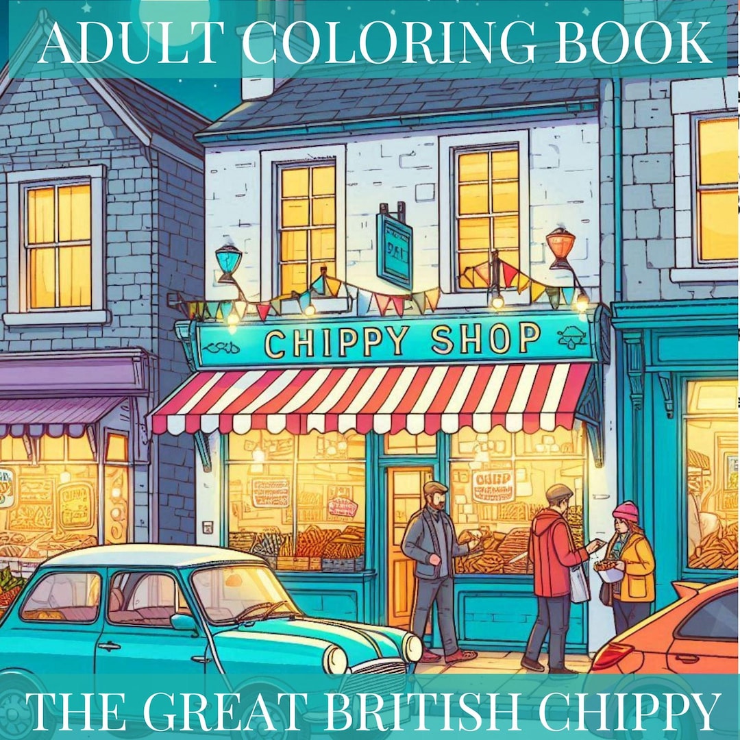 The Great British Chippy: Adult Colouring Book, the Great British Fish ...